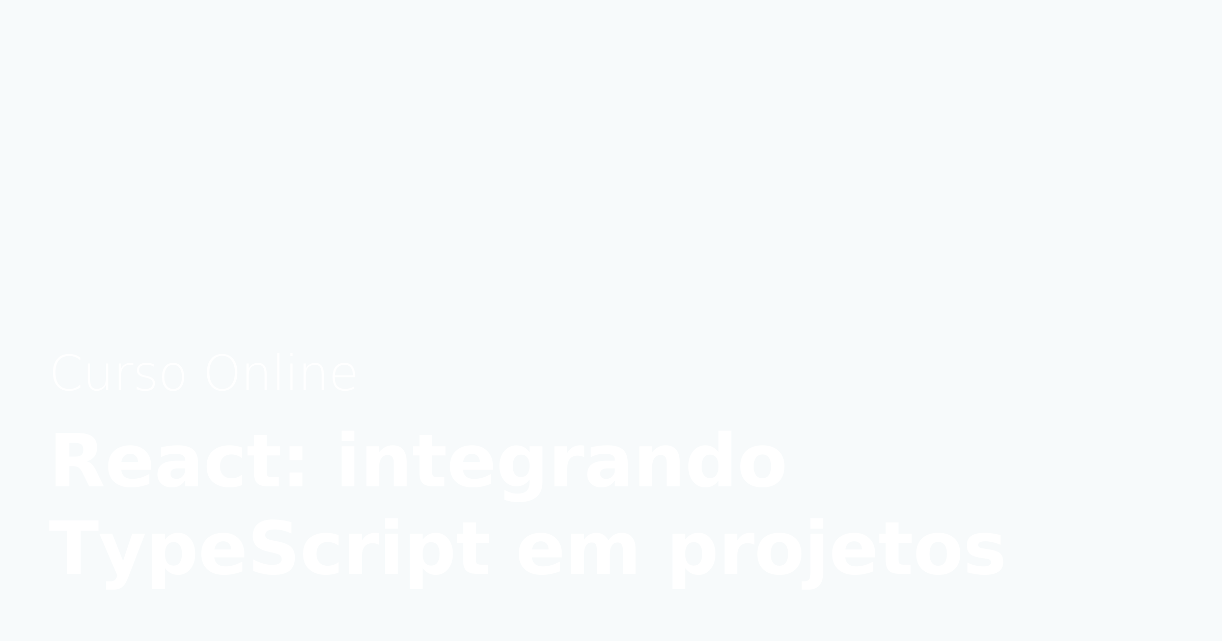 React: integrando TypeScript em projetos | Alura Cursos Online React: integrando TypeScript em projetos | Alura Cursos Online