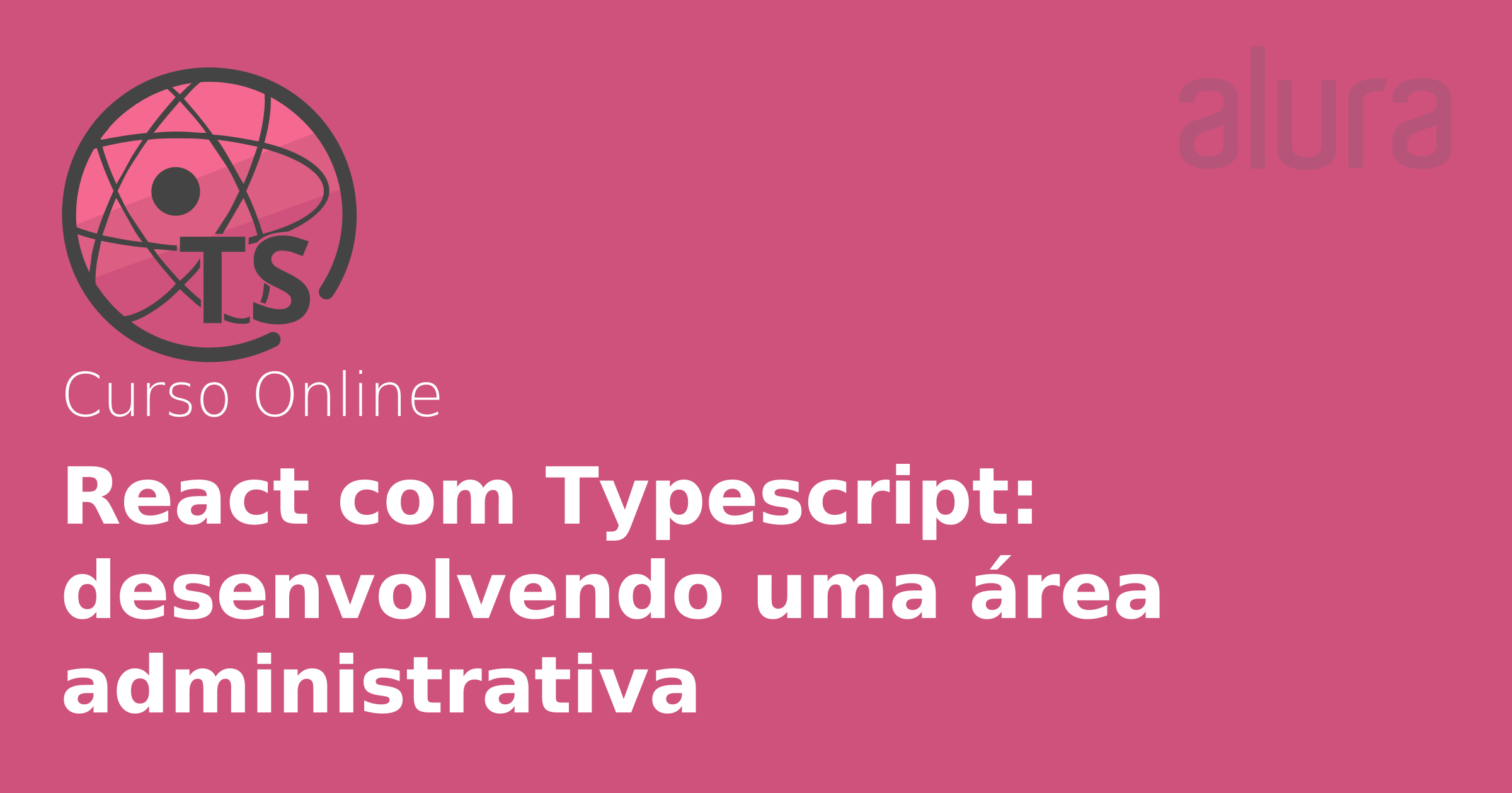 Curso Online React com Typescript: desenvolvendo uma área ... Curso Online React com Typescript: desenvolvendo uma área ...