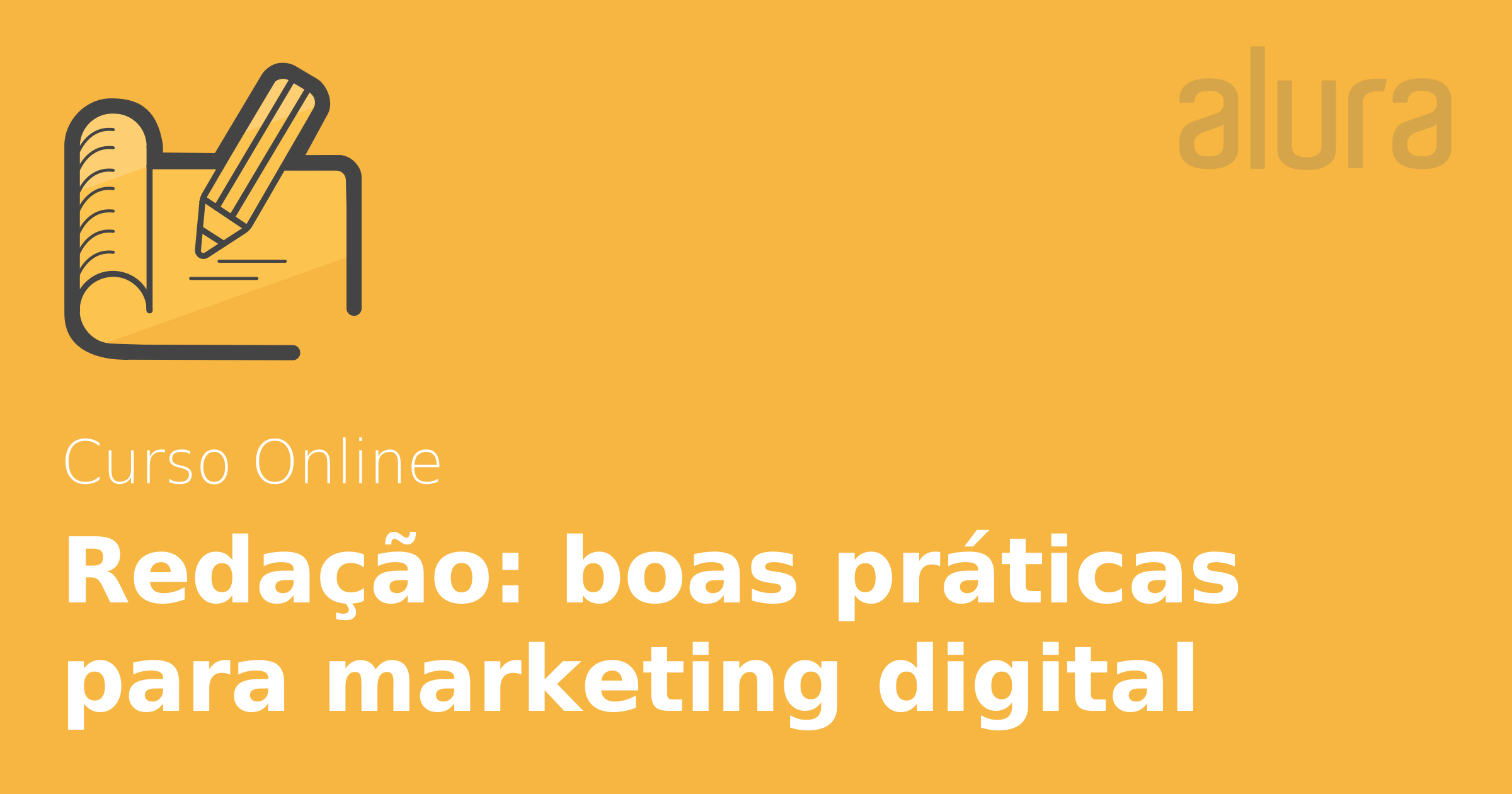 Curso Online Redação: boas práticas para marketing digital | Alura Curso Online Redação: boas práticas para marketing digital | Alura