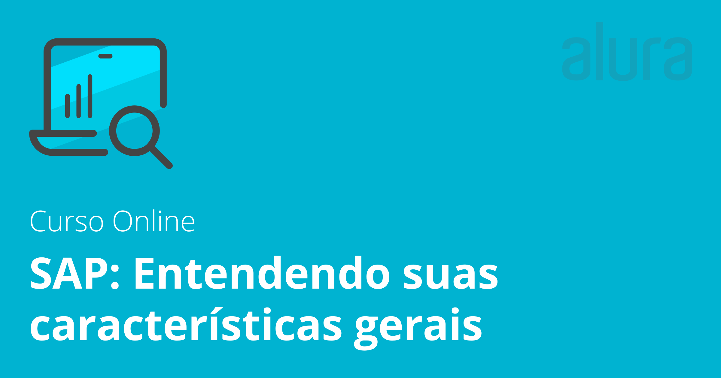 Curso Online SAP: entendendo suas características gerais | Alura