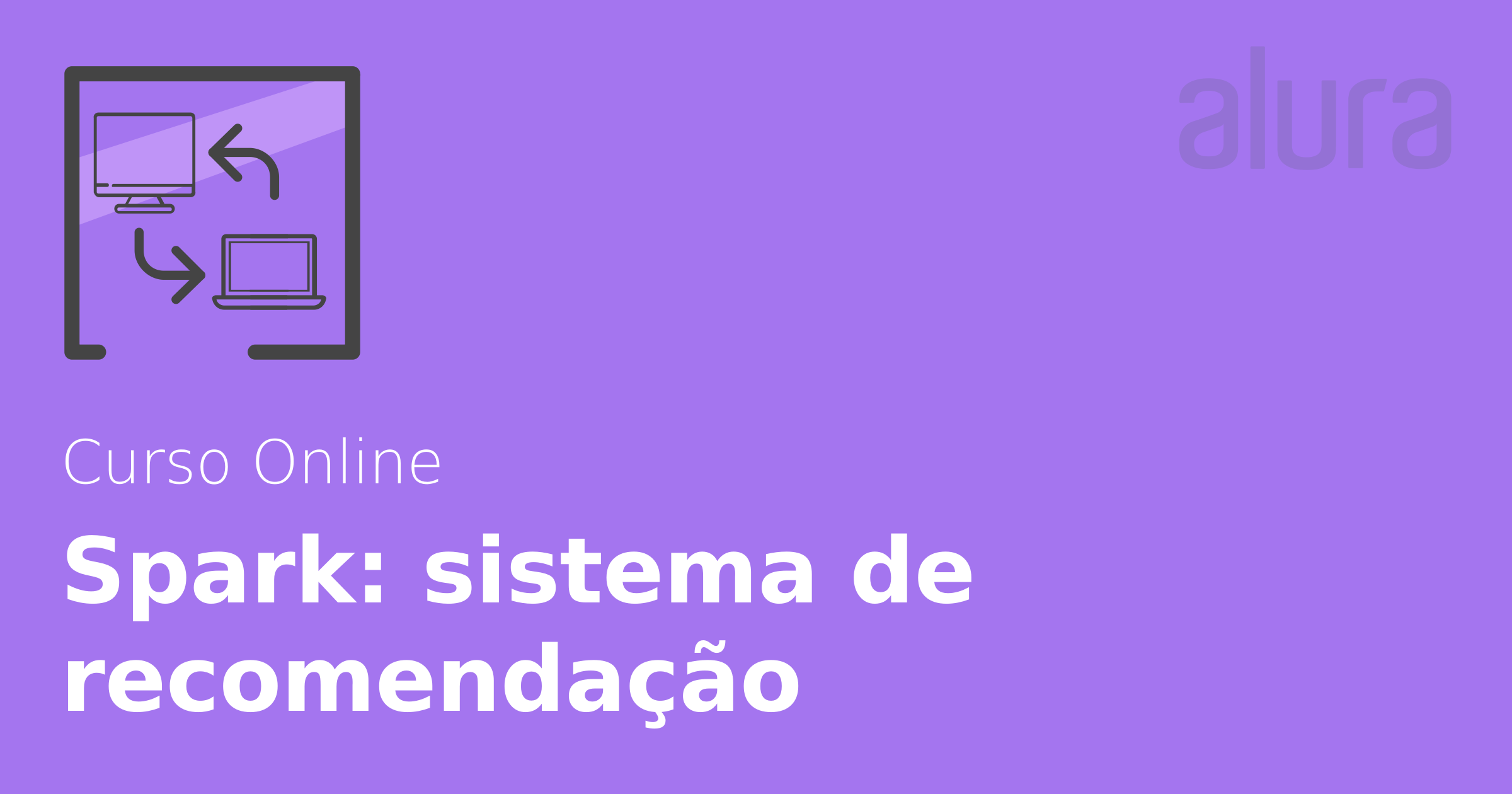 Spark: sistema de recomendação | Alura Cursos Online