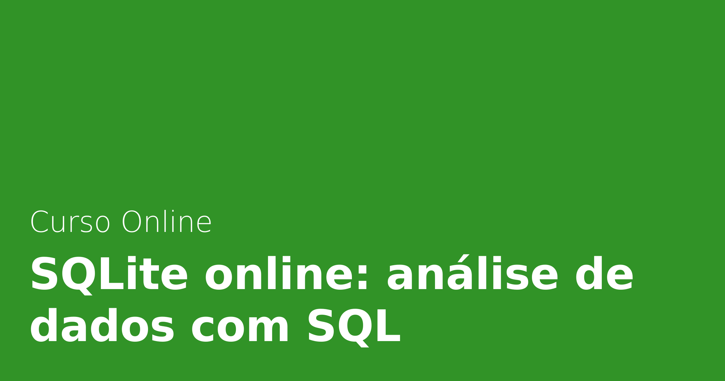 Curso Online SQLite online: análise de dados com SQL | Alura