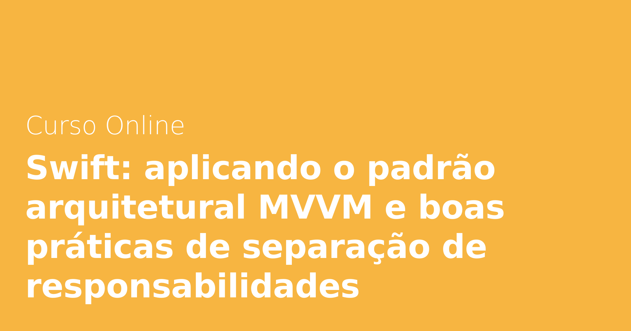 Swift: aplicando o padrão arquitetural MVVM e boas práticas de ...
