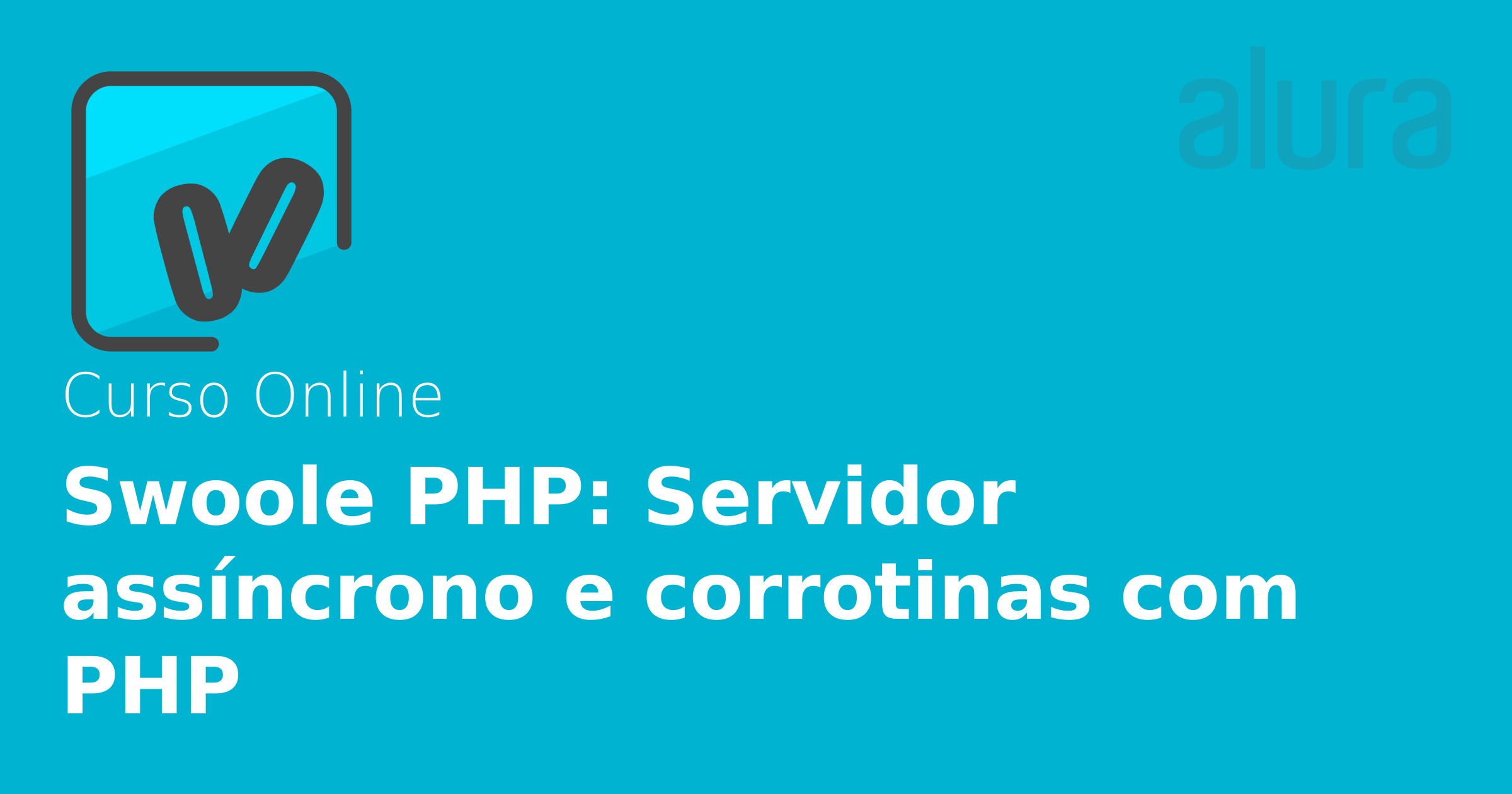 Swoole Php Servidor Assíncrono E Corrotinas Com Php Alura Cursos Online