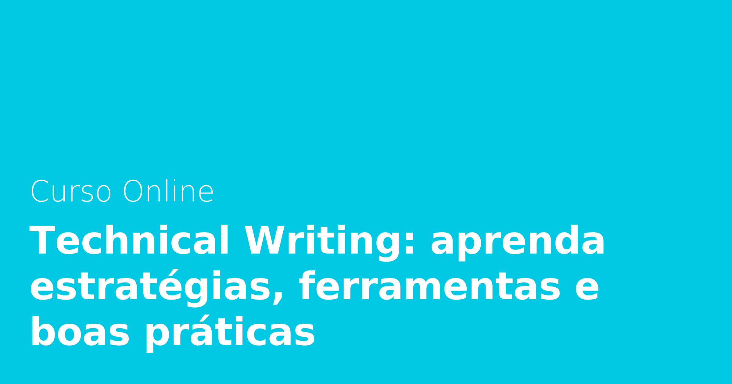 Curso Online Technical Writing: aprenda estratégias, ferramentas e boas ...