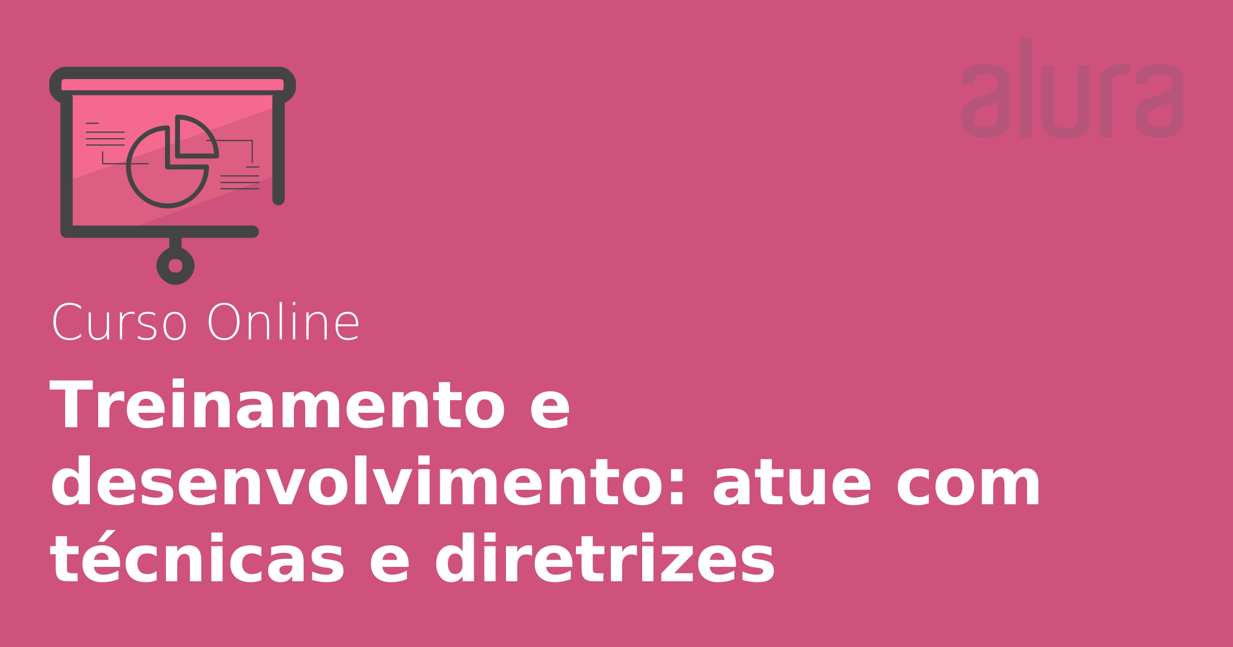 Treinamento e desenvolvimento: atue com técnicas e diretrizes | Alura ...