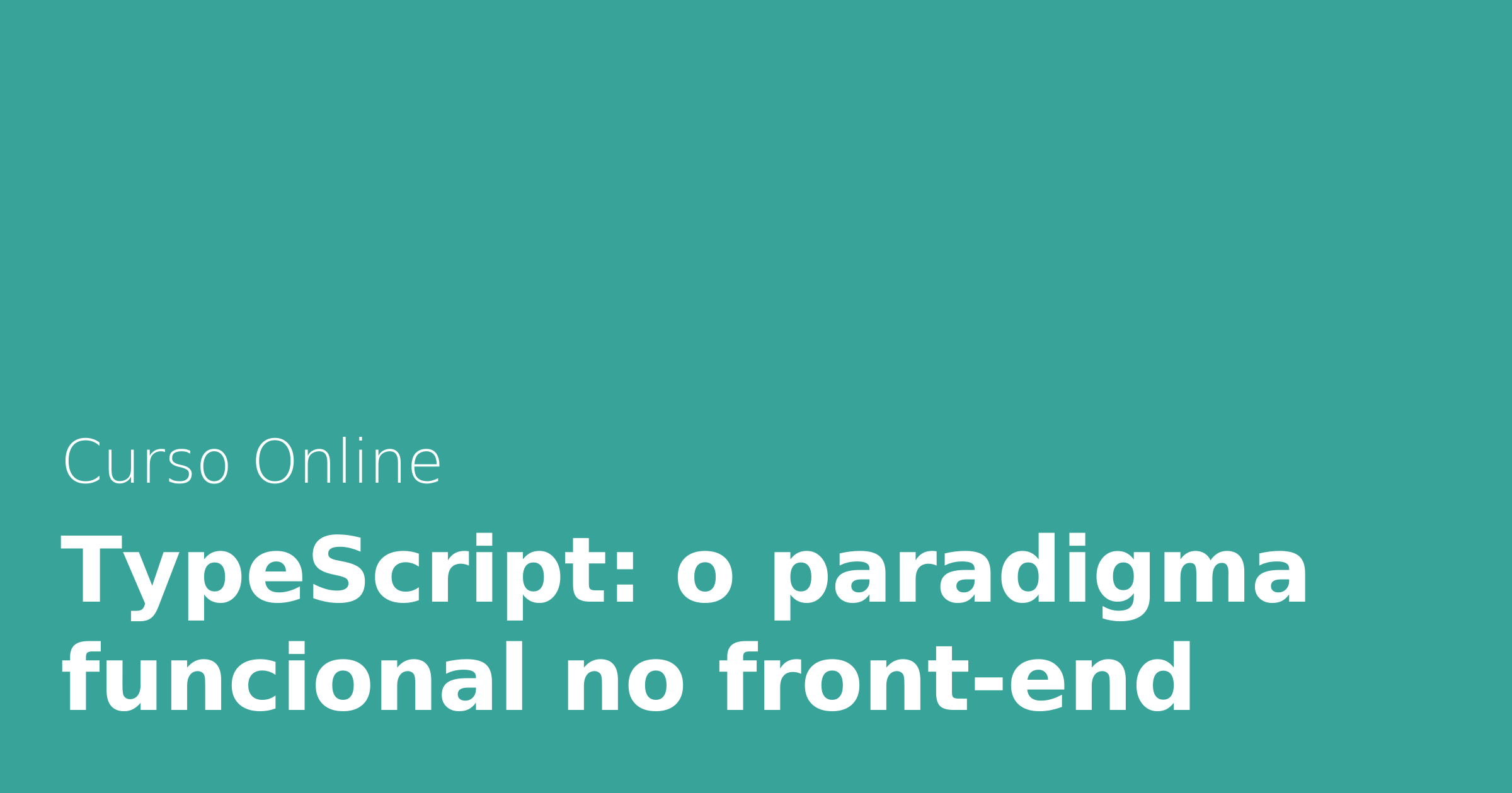 Curso Online TypeScript: o paradigma funcional no front-end | Alura