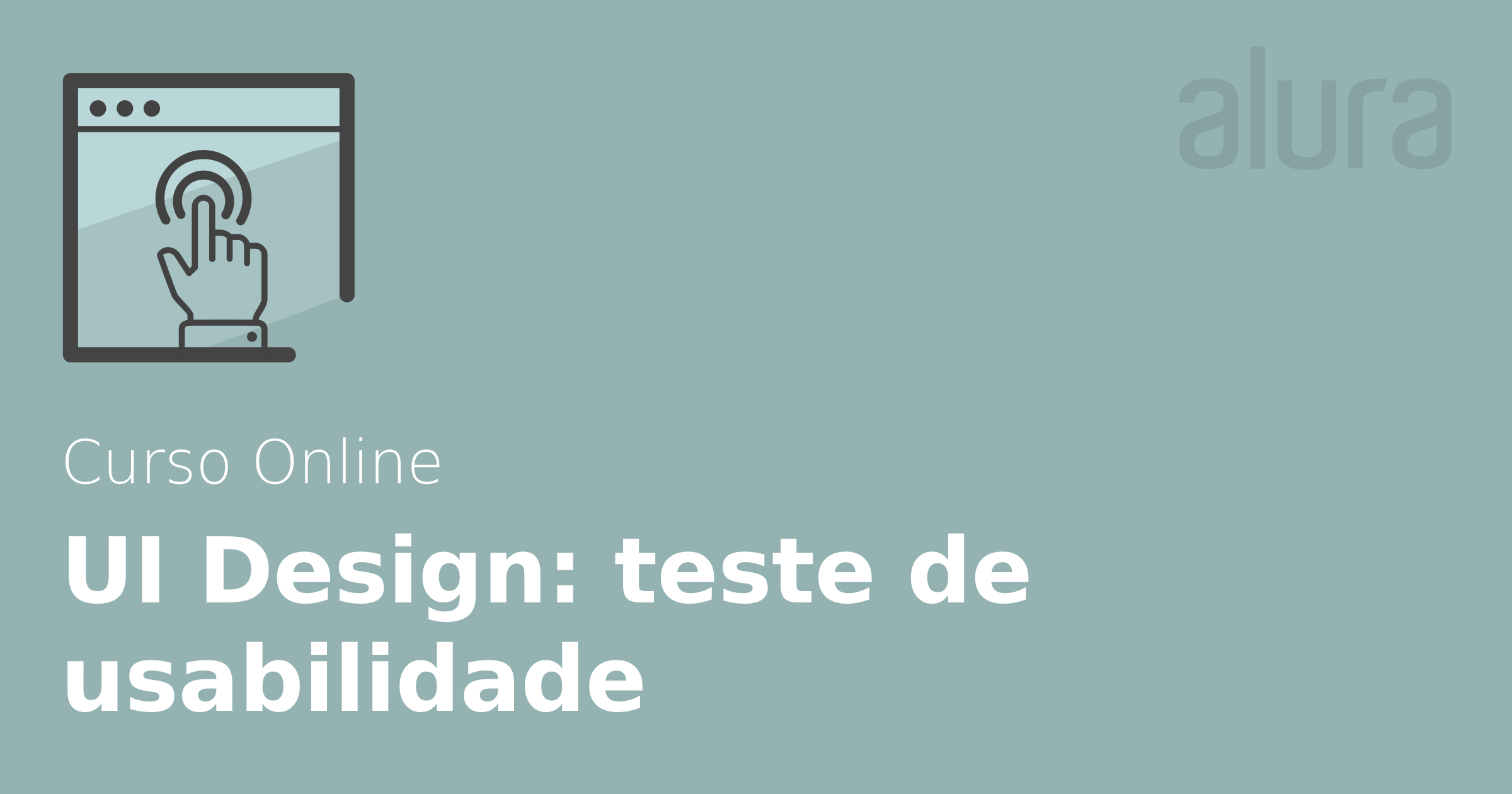 UI Design: teste de usabilidade | Alura Cursos Online