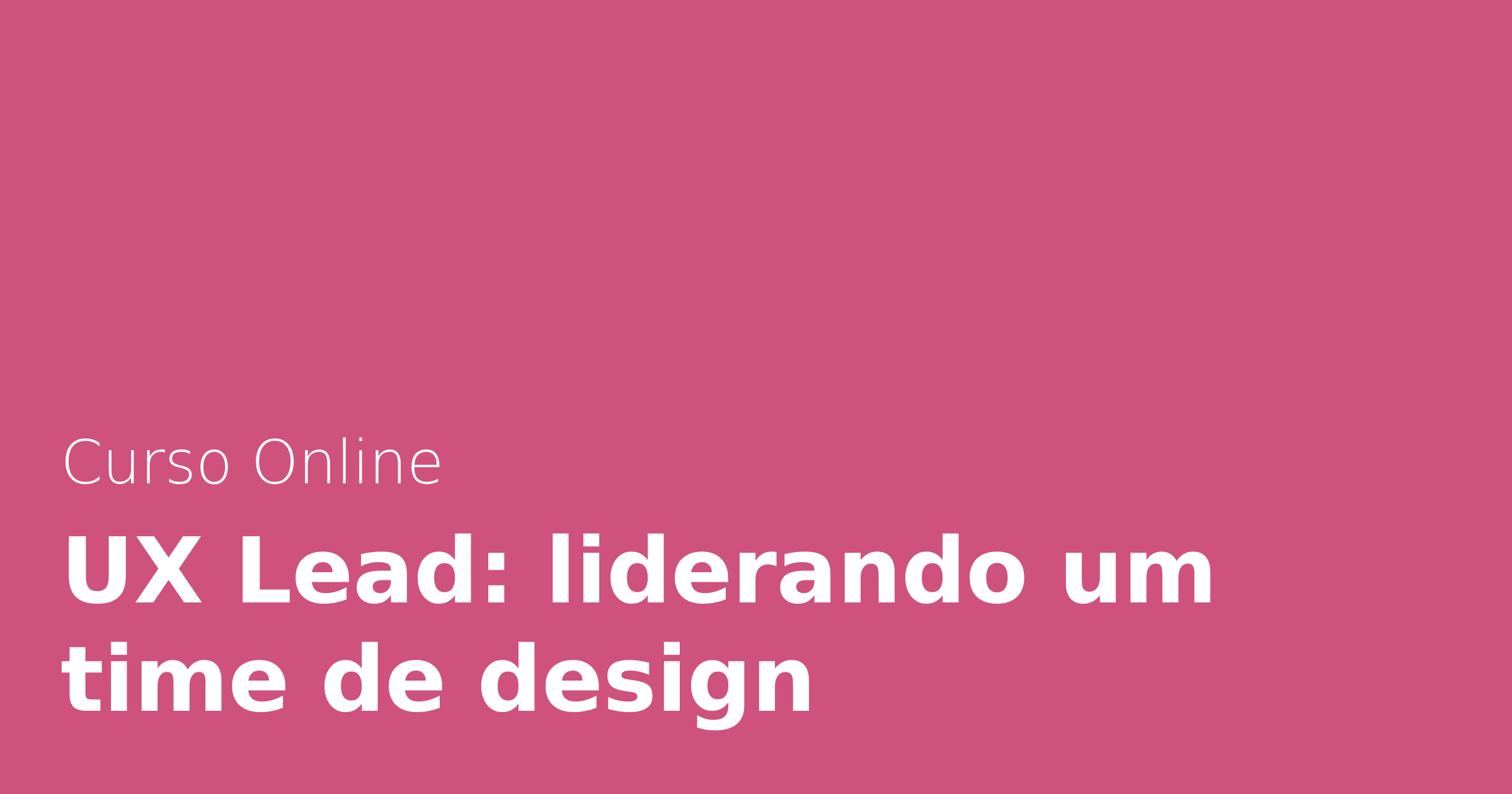 Curso Online UX Lead: liderando um time de design | Alura