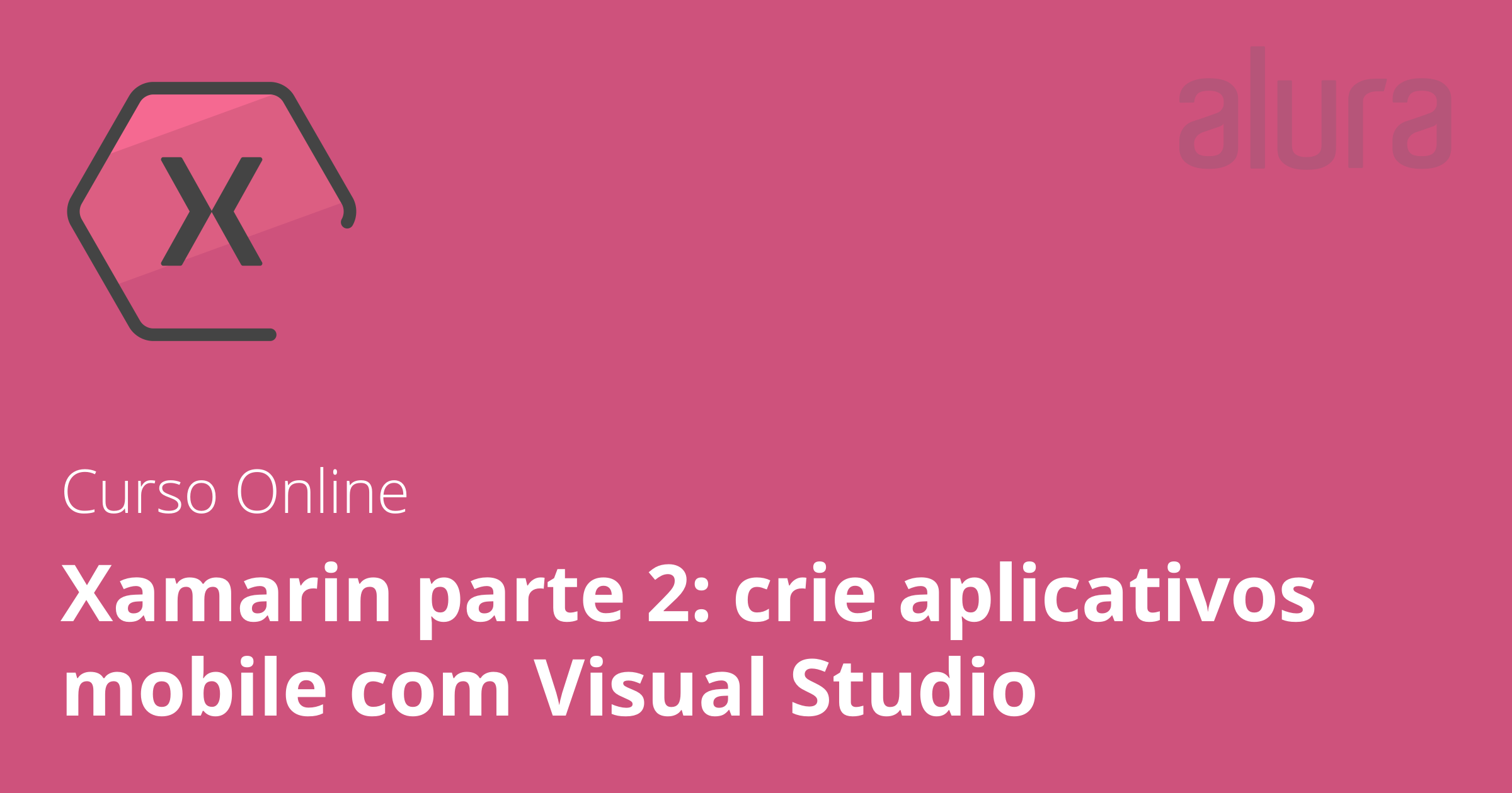 Curso Online Xamarin parte 2: crie aplicativos mobile com Visual Studio - Guia cursos