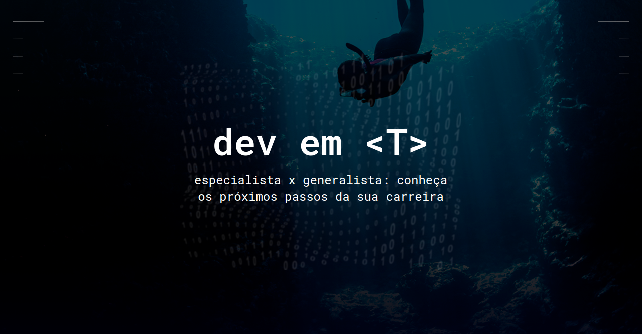 Profissional Dev em T: generalista ou especialista? | Alura Cursos Online