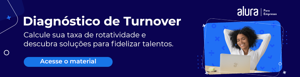 Turnover: entenda o impacto no setor de tecnologia | Alura